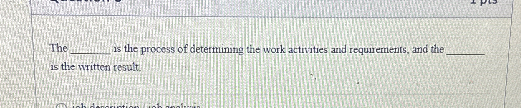 Solved The is the process of determining the work activities | Chegg.com