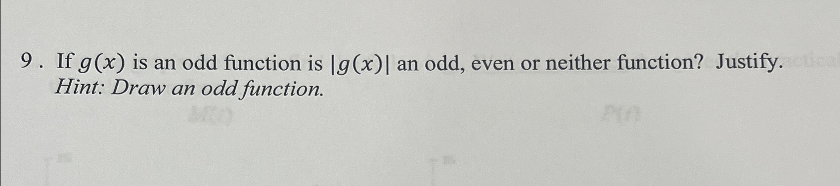 Solved If g(x) ﻿is an odd function is |g(x)| ﻿an odd, even | Chegg.com