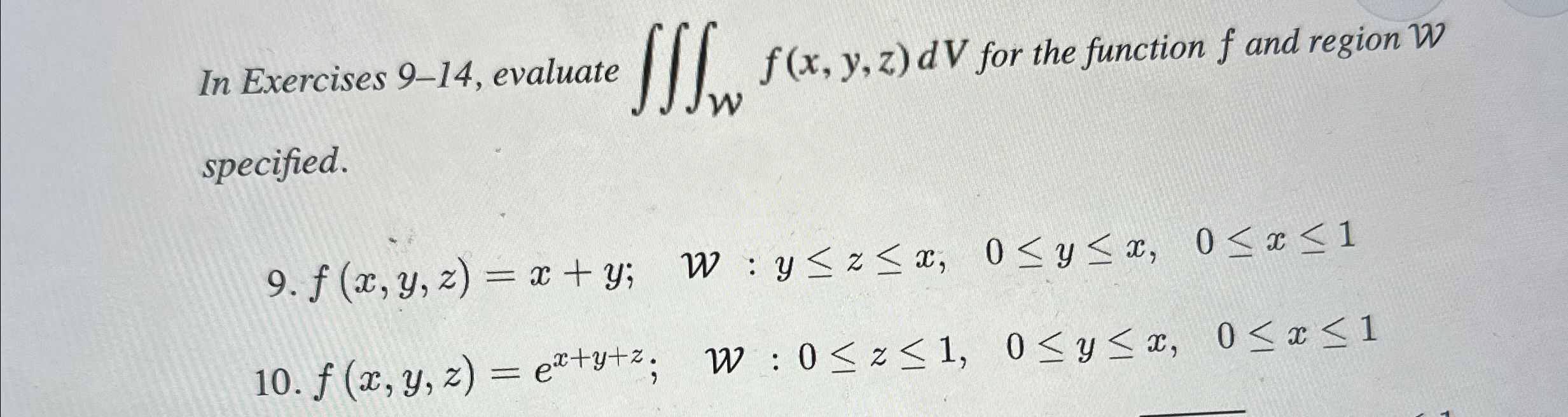 Solved In Exercises 9-14, ﻿evaluate ∭Wf(x,y,z)dV ﻿for the | Chegg.com
