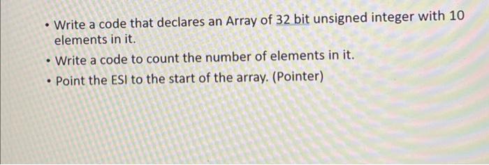 Solved - Write a code that declares an Array of 32 bit | Chegg.com