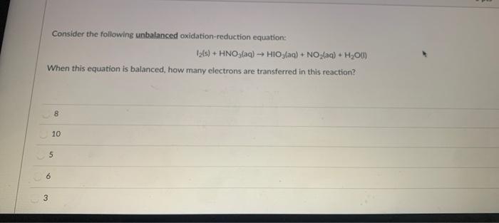 Solved Consider the following unbalanced oxidation-reduction | Chegg.com