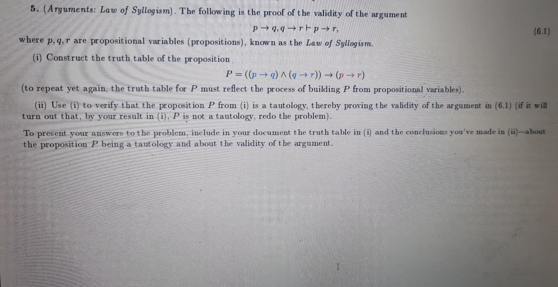 Solved 5. (Arguments: Law of Syllogism). The following is | Chegg.com