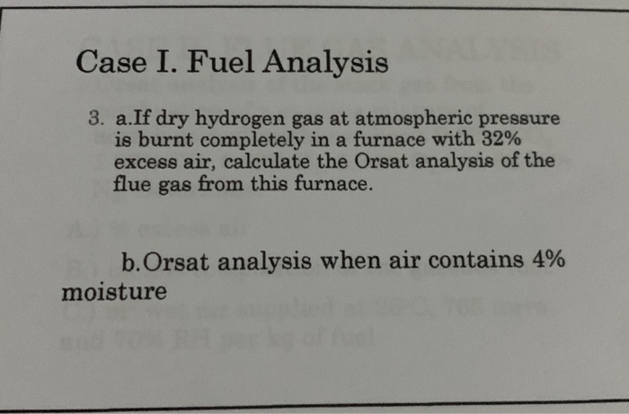 Solved Case I. Fuel Analysis 3. a. If dry hydrogen gas at | Chegg.com
