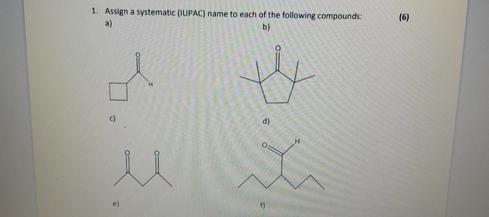 Solved Assign a systematic (IUPAC) ﻿name to each of the | Chegg.com