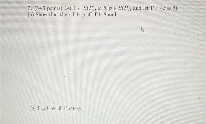 Solved 7. (5+5 points ) Let Γ⊂S(P),φ,θ,ψ∈S(P), and let | Chegg.com Solved 7. (5+5 points ) Let Γ⊂S(P),φ,θ,ψ∈S(P), and let | Chegg.com