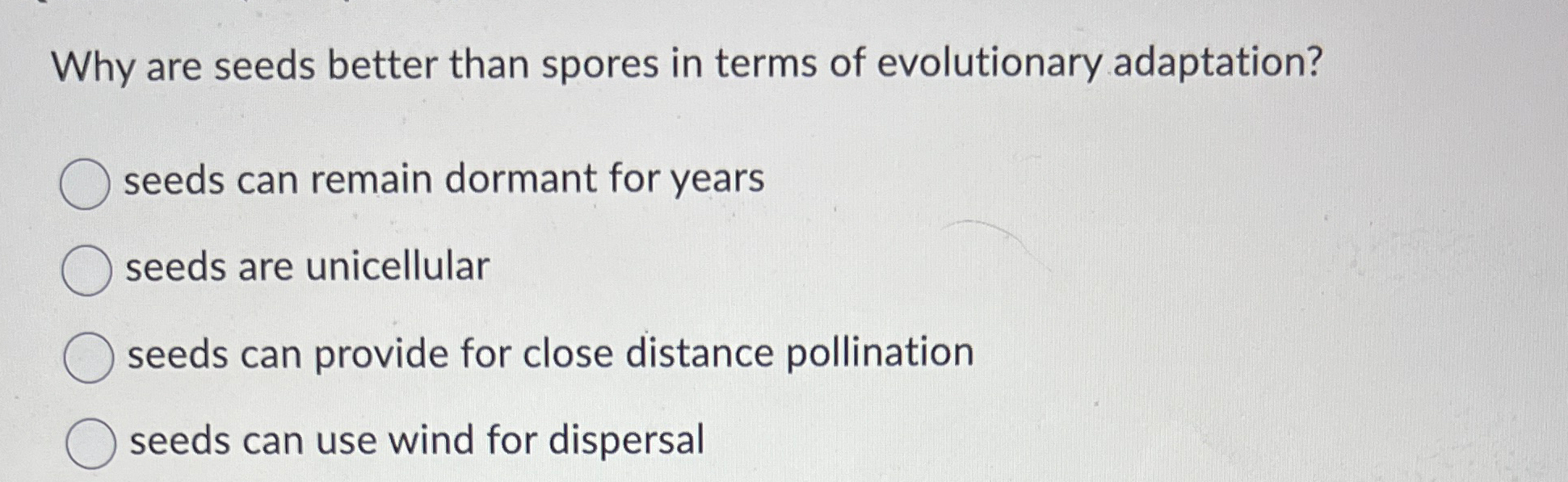 Solved Why are seeds better than spores in terms of | Chegg.com