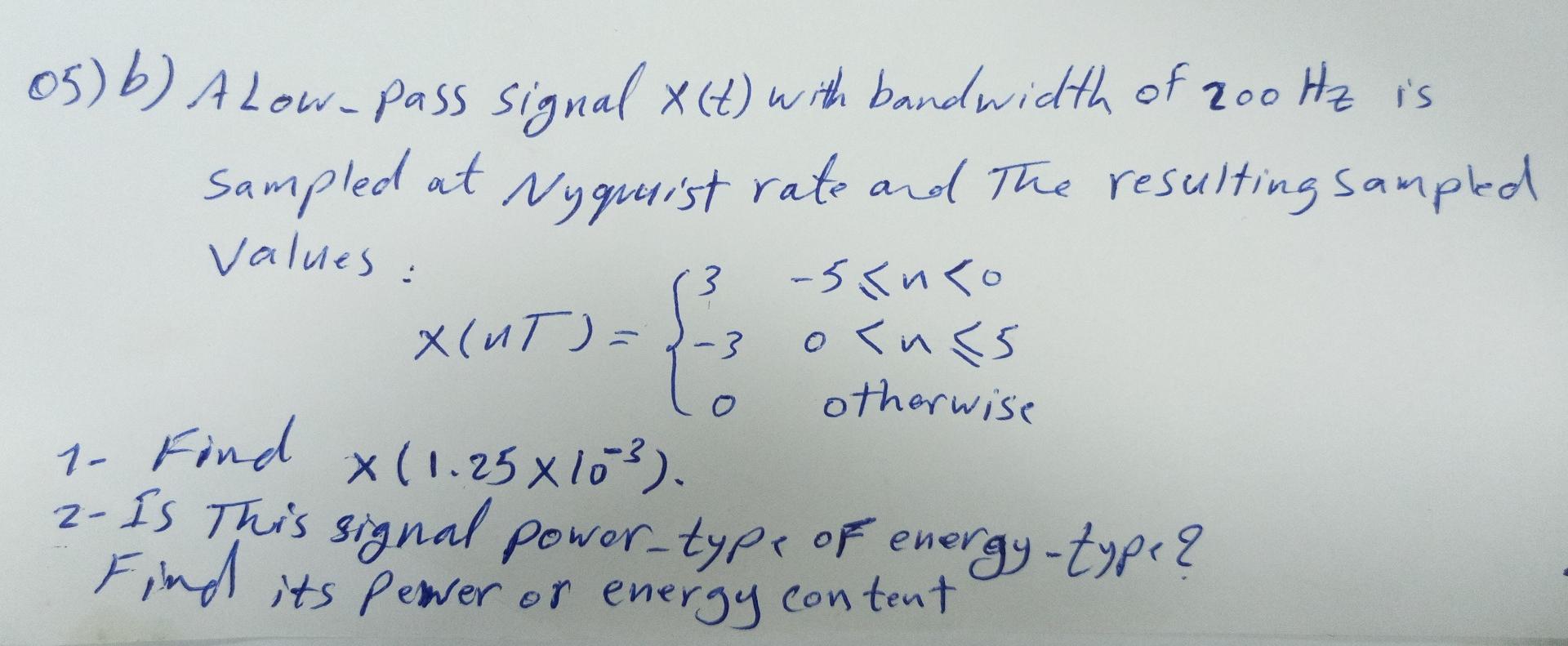 05) b) A Low-pass Signal X(t) with bandwidth of 200 | Chegg.com