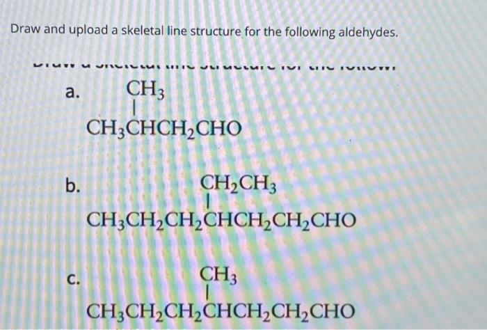 Solved Draw and upload a skeletal line structure for the | Chegg.com