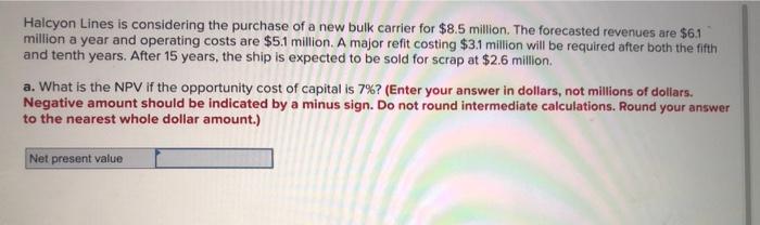 Solved Halcyon Lines is considering the purchase of a new | Chegg.com