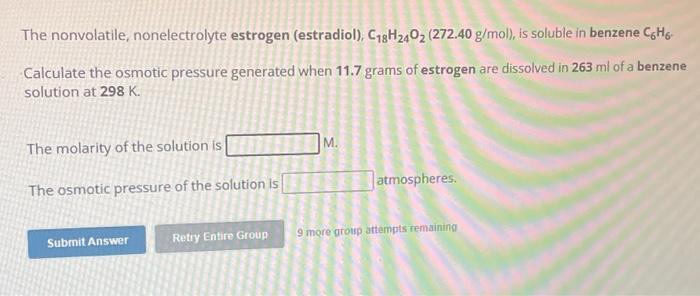Solved The nonvolatile, nonelectrolyte estrogen (estradiol), | Chegg.com