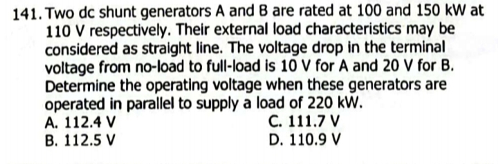 Solved Two dc shunt generators A and B ﻿are rated at 100 | Chegg.com