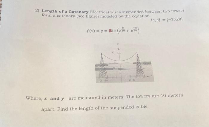 Solved 2) Length of a Catenary Electrical wires suspended | Chegg.com