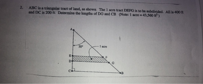 Solved 2. ABC is a triangular tract of land, as shown The 1 | Chegg.com
