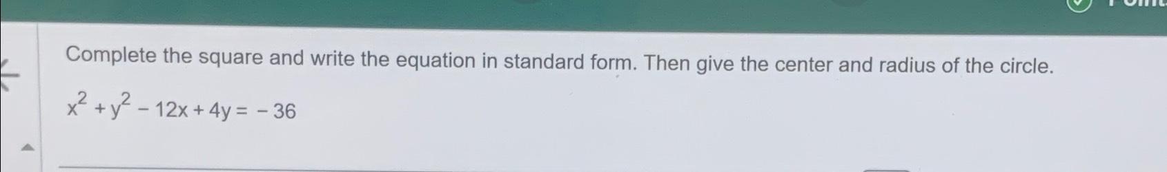 Solved Complete the square and write the equation in | Chegg.com