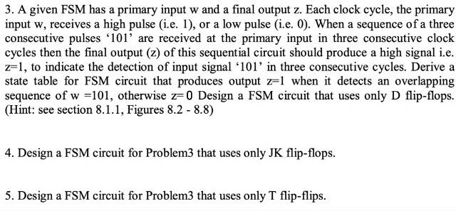 Solved 3. A given FSM has a primary input w and a final | Chegg.com