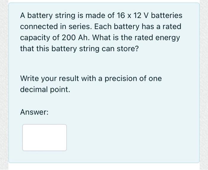 Solved An electronic load is powered by a battery string | Chegg.com