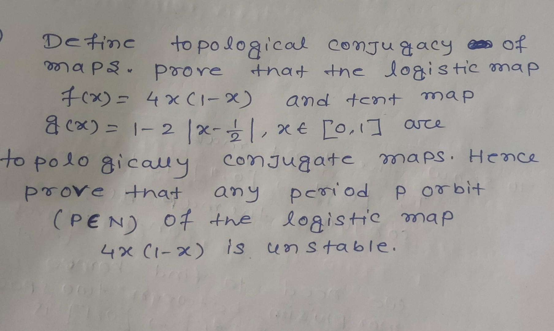 Solved Define topological conjugacy of maps. prove that the | Chegg.com