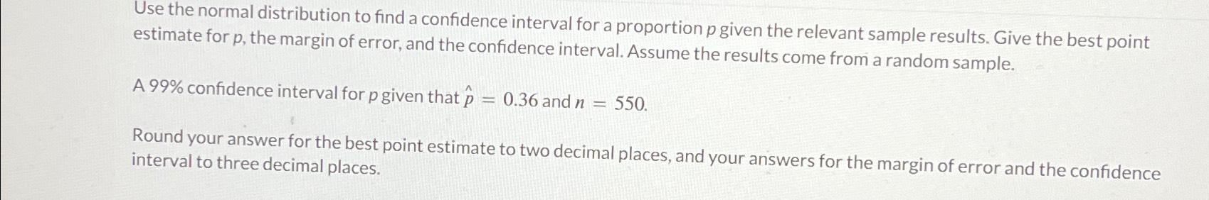 Solved Use the normal distribution to find a confidence | Chegg.com