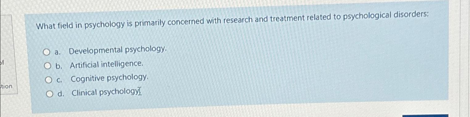 Solved What field in psychology is primarily concerned with | Chegg.com