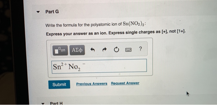 Solved Part G Write the formula for the polyatomic ion of | Chegg.com