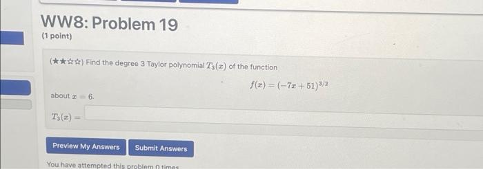 Solved WW8: Problem 19 (1 point) ( ) Find the degree 3 | Chegg.com