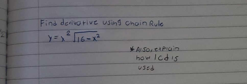 Solved Find derivative using chain Ruley=x216-x22Also, | Chegg.com