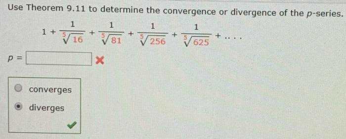 Solved Use Theorem 9.11 to determine the convergence or | Chegg.com