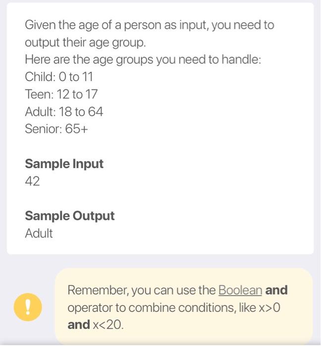 Solved Given the age of a person as input, you need to | Chegg.com