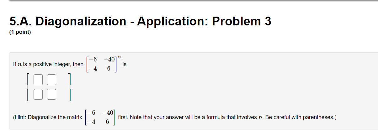 Solved 5.A. ﻿Diagonalization - ﻿Application: Problem 3(1 | Chegg.com