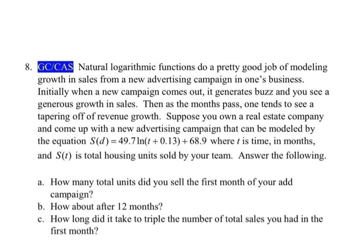 Solved 8. GC/CAS Natural logarithmic functions do a pretty | Chegg.com