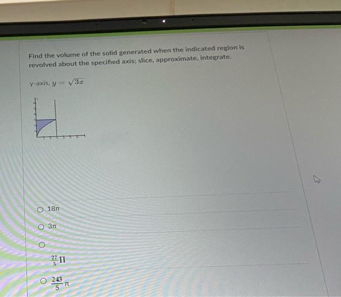 Solved Find the volume of the solid generated when the | Chegg.com
