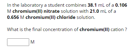 Solved In the laboratory a student combines 38.1mL ﻿of a | Chegg.com