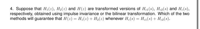 Solved 4. Suppose that H1(z),H2(z) and H(z) are transformed | Chegg.com