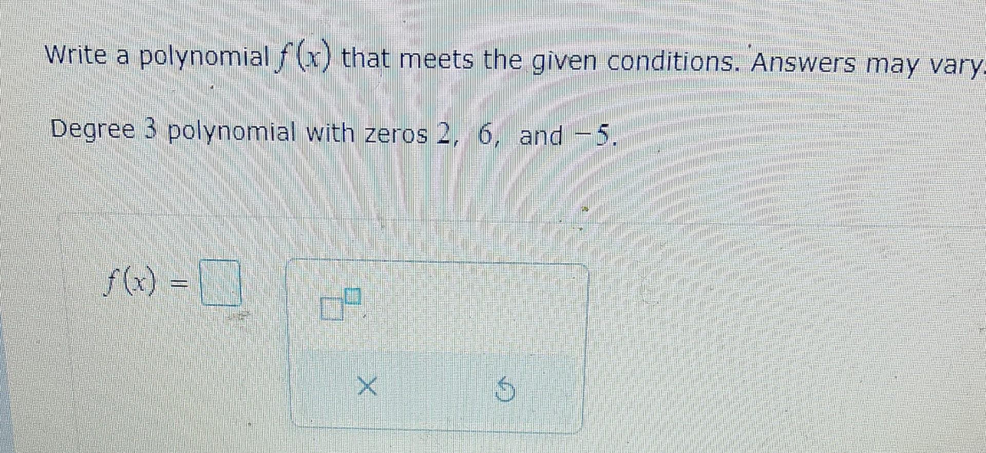 Solved Write a polynomial f(x) that meets the given | Chegg.com