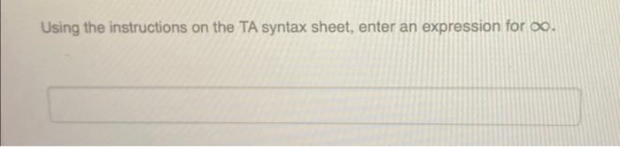 Solved Using the instructions on the TA syntax sheet, enter | Chegg.com