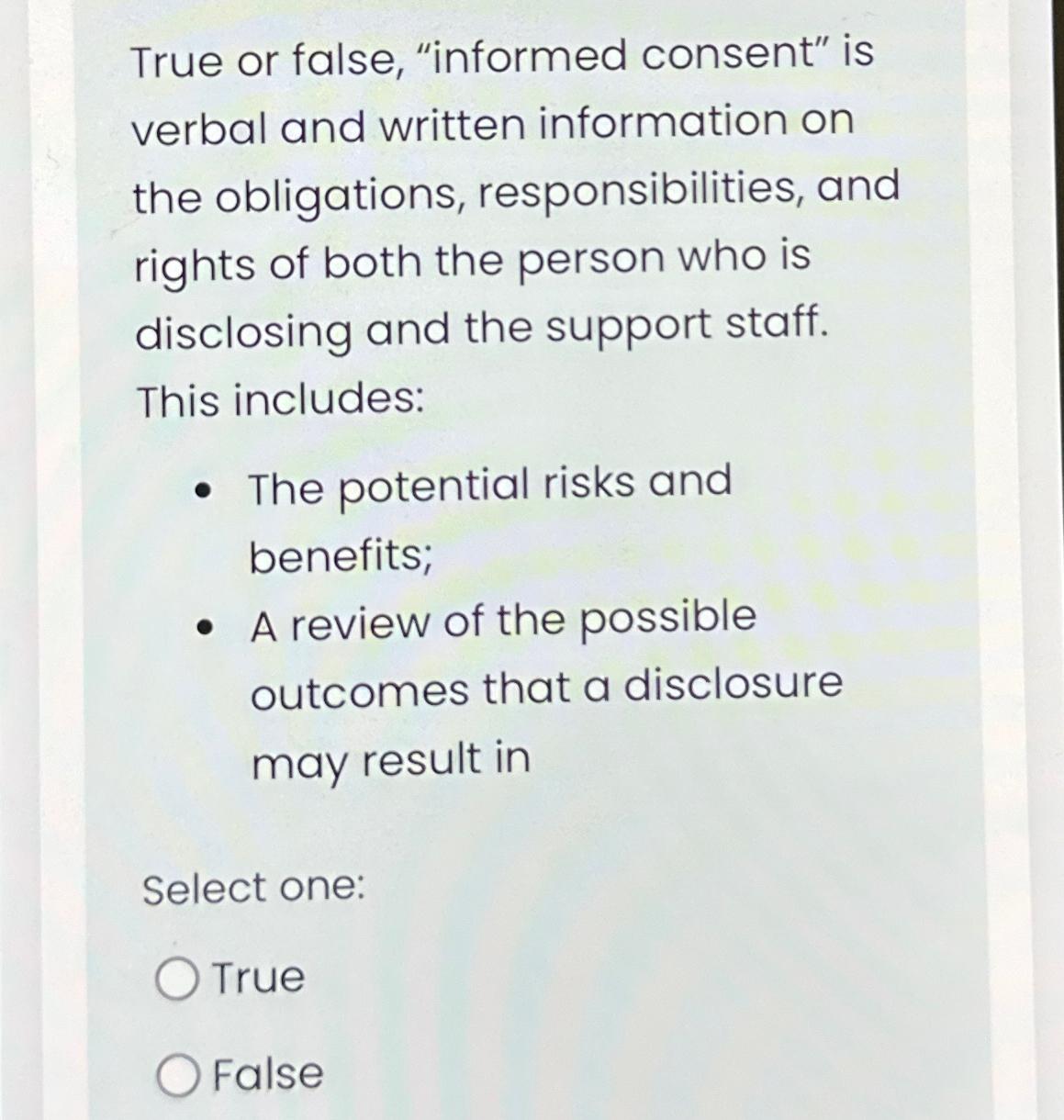 Solved True or false, "informed consent" is verbal and | Chegg.com