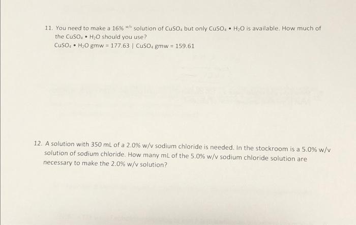 Solved 11. You need to make a 16%w/N solution of CuSO4 but | Chegg.com