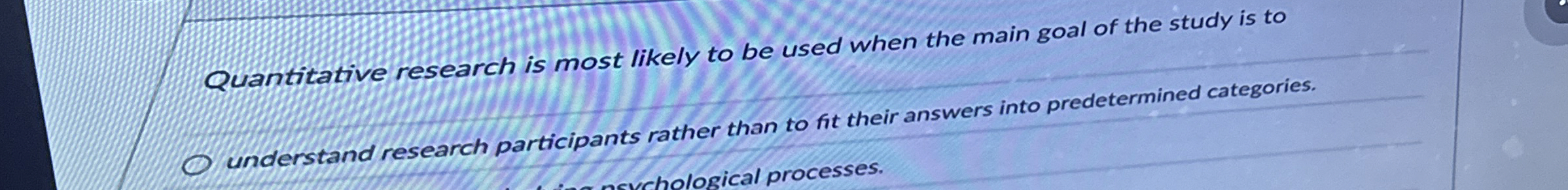 Solved Quantitative research is most likely to be used when | Chegg.com