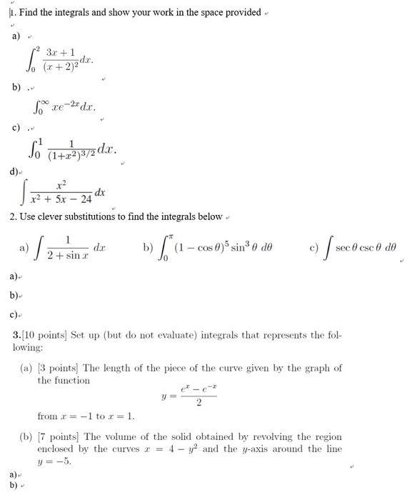 Solved 1. Find the integrals and show your work in the space | Chegg.com