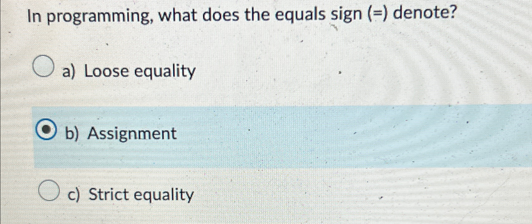 Solved In programming, what does the equals sign (=) | Chegg.com
