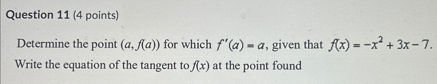 Solved Question 11 (4 ﻿points)Determine the point (a,f(a)) | Chegg.com