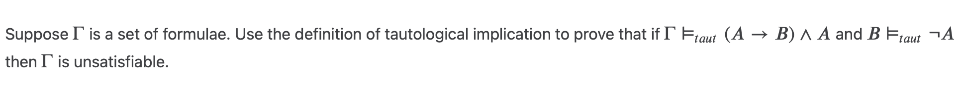 Solved Suppose Γ ﻿is a set of formulae. Use the definition | Chegg.com