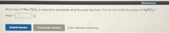 Solved What mass of Na2CrO4 is required to precipitate all | Chegg.com