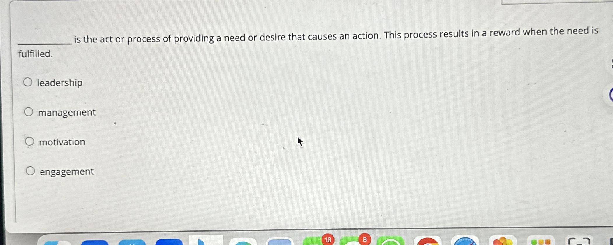 Solved is the act or process of providing a need or desire | Chegg.com