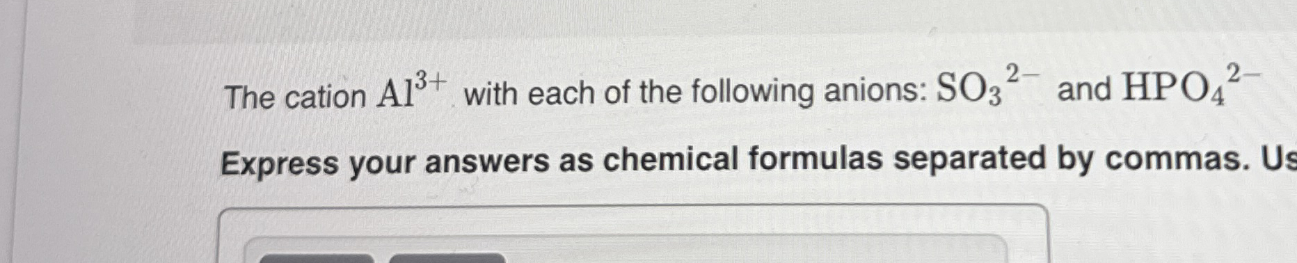 Solved The cation Al3+ ﻿with each of the following anions: | Chegg.com