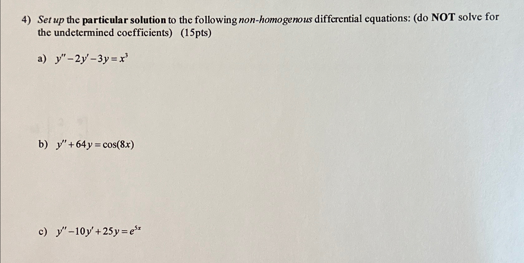 Solved Set up the particular solution to the following | Chegg.com
