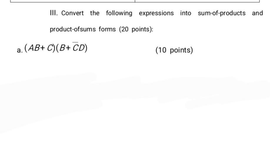 Solved III. Convert the following expressions into | Chegg.com