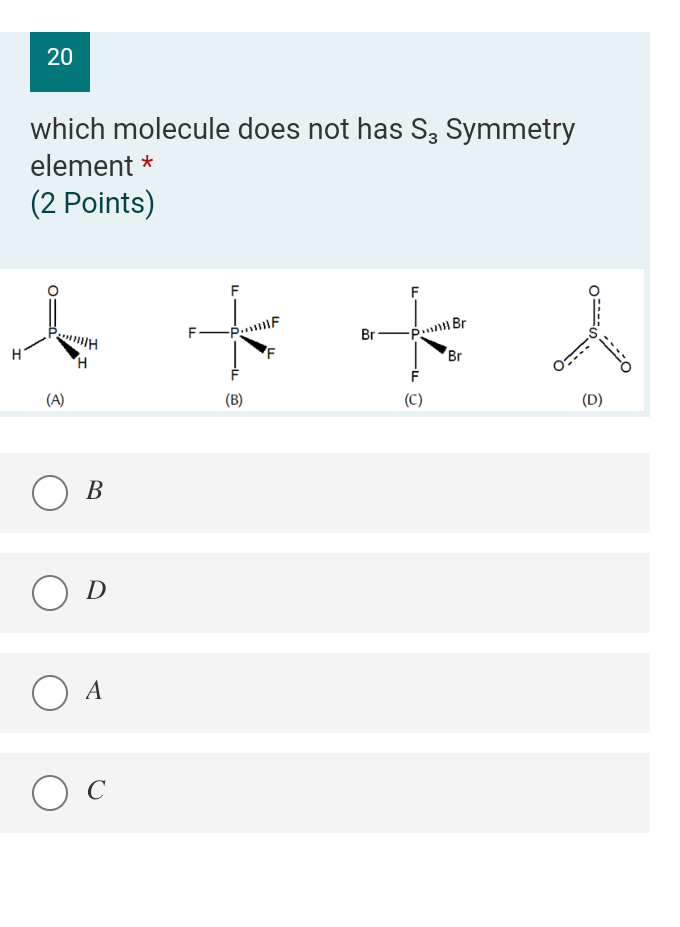 Solved 20 which molecule does not has Sz Symmetry element * | Chegg.com