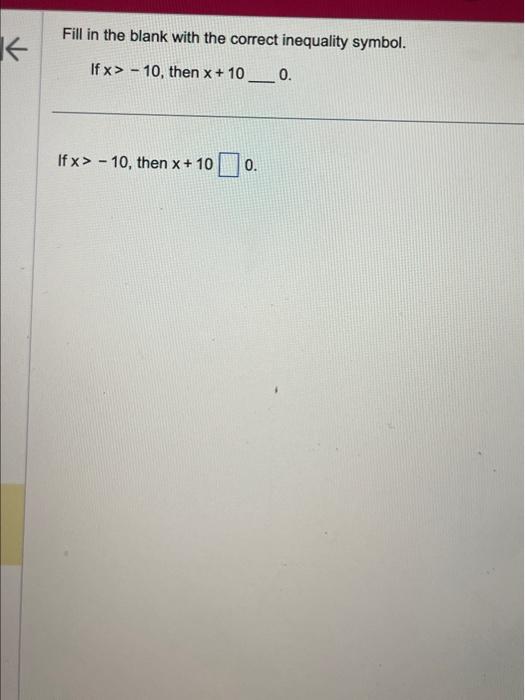 Solved K Fill in the blank with the correct inequality | Chegg.com