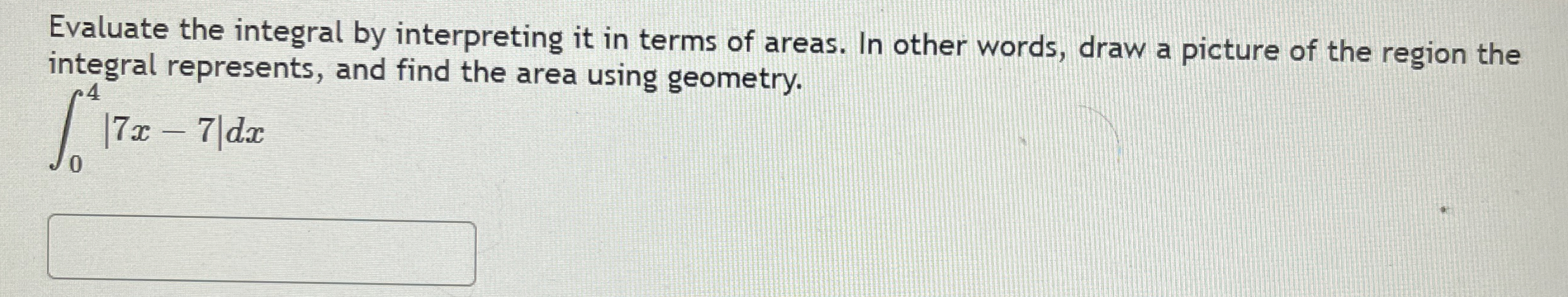 Solved Evaluate the integral by interpreting it in terms of | Chegg.com